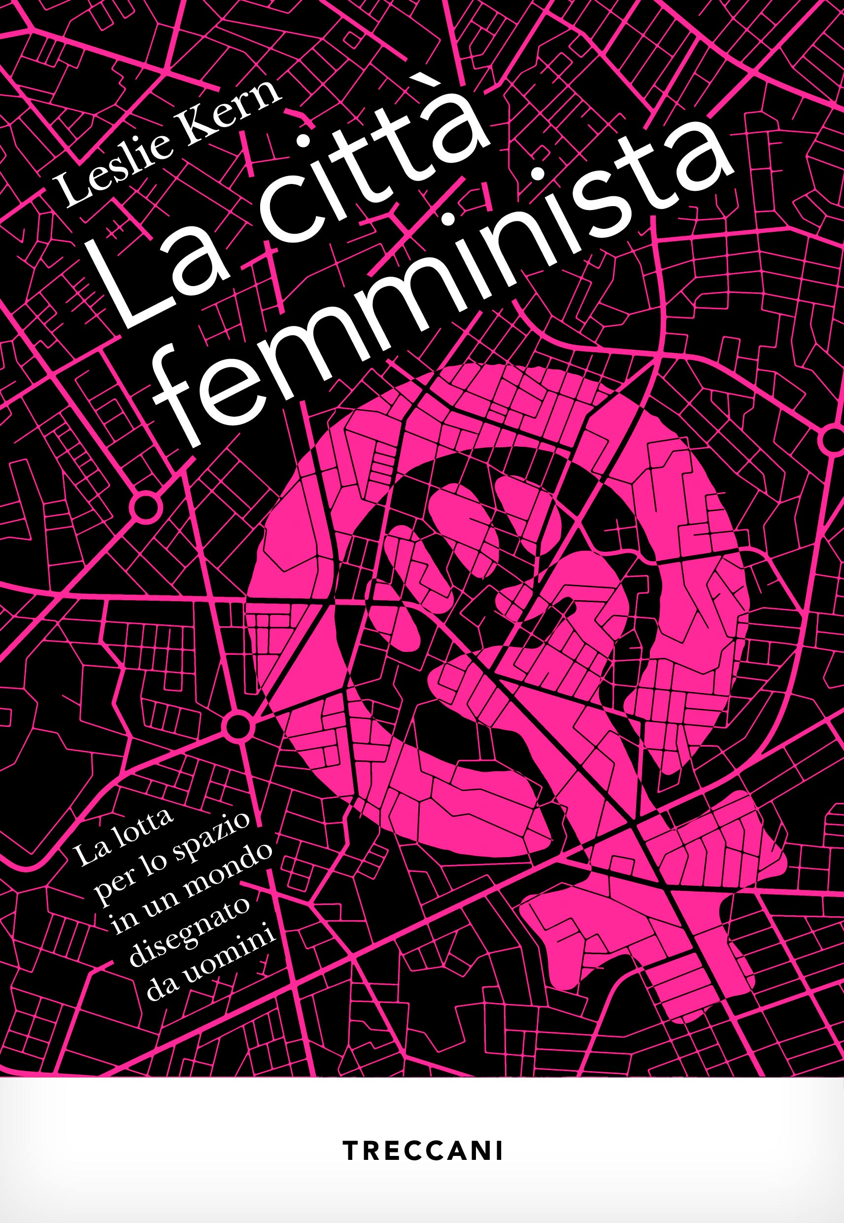 LA CITTÀ FEMMINISTA N.E. - Treccani Libri