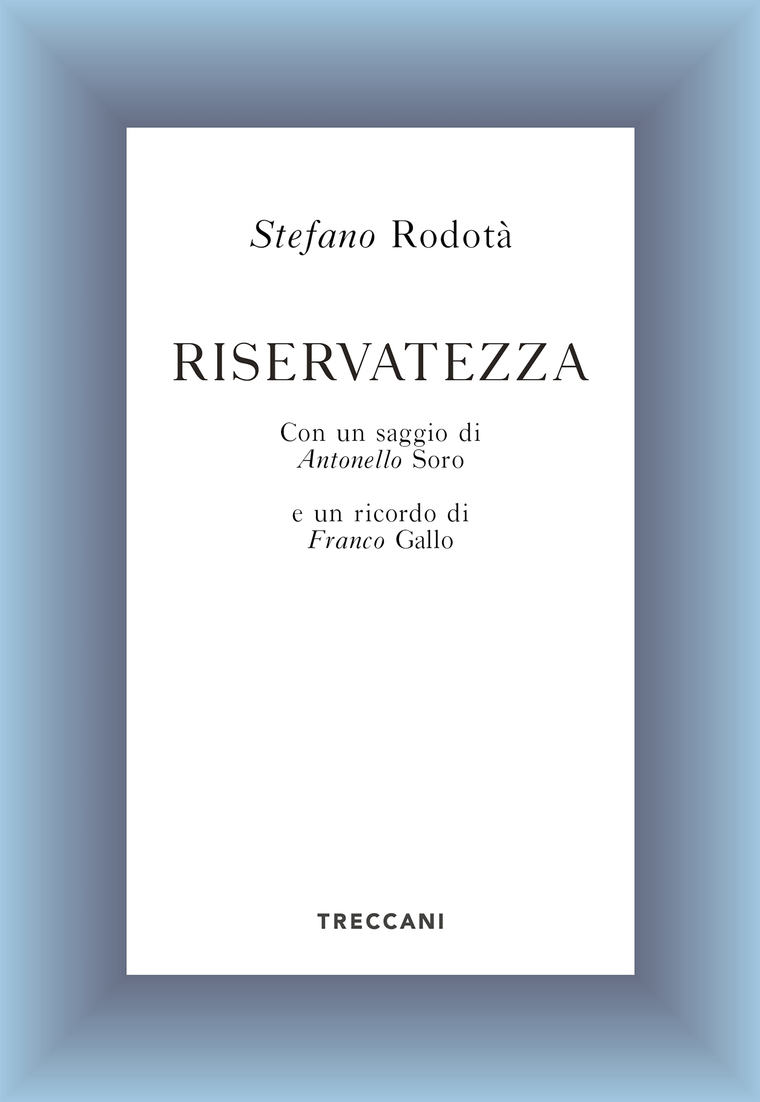 Riservatezza - Treccani Libri