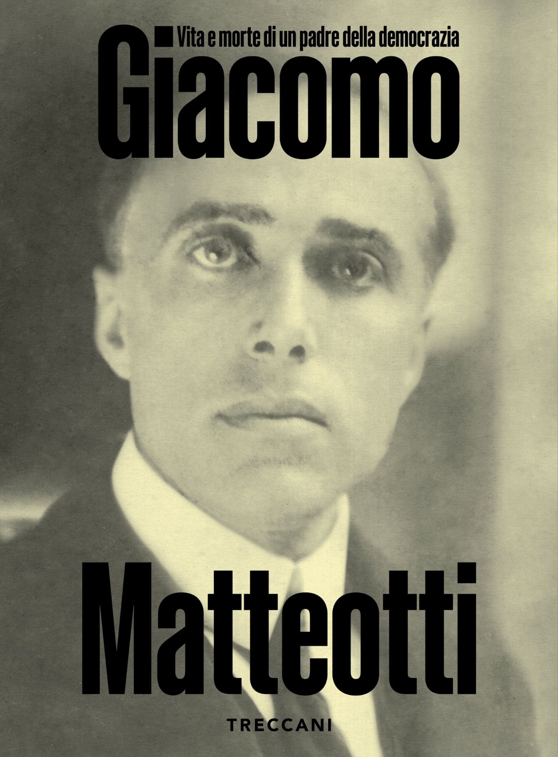 GIACOMO MATTEOTTI. VITA E MORTE DI UN PADRE DELLA DEMOCRAZIA - Treccani ...